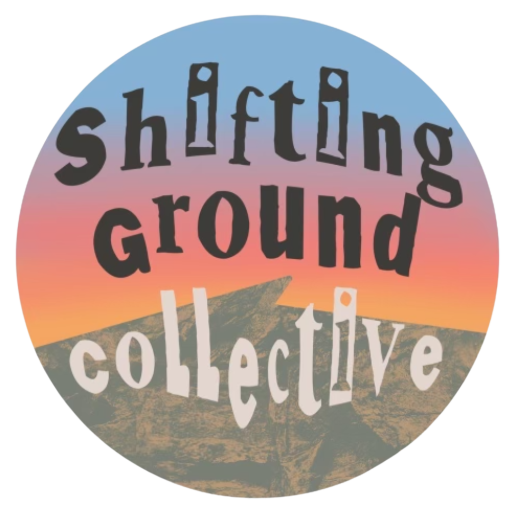 Shifting Ground Collective