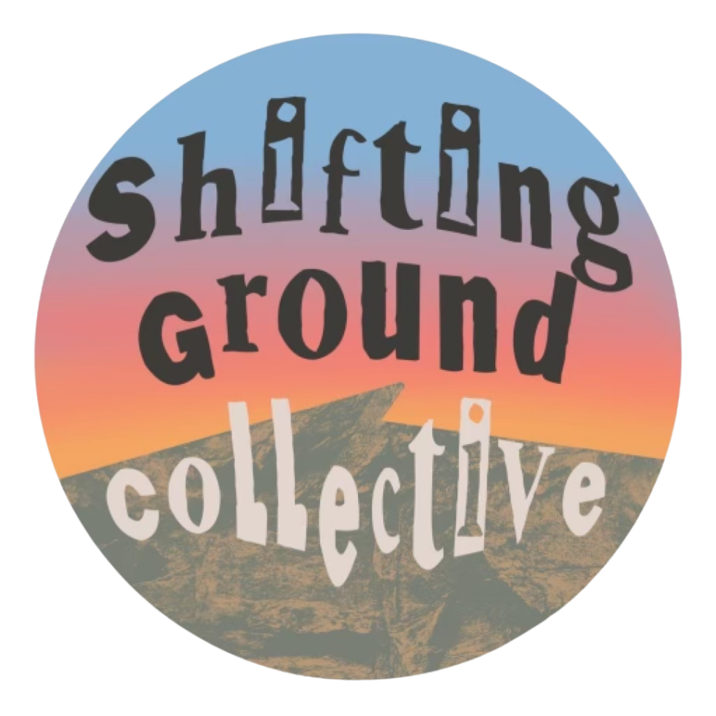 Support Shifting Ground – Shifting Ground Collective